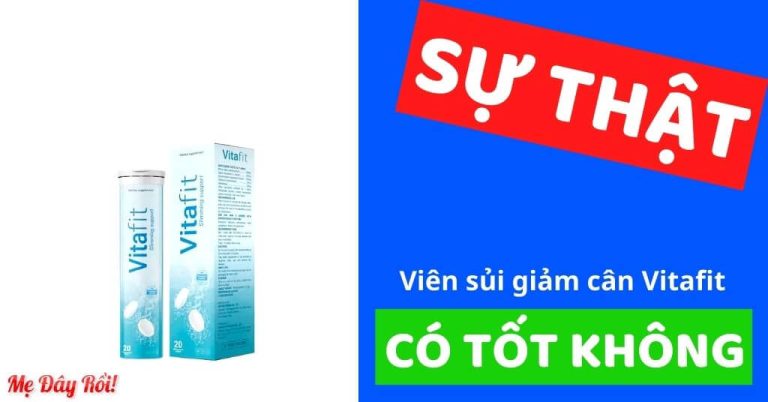 [SỰ THẬT] Vitafit có tốt không? Là thuốc gì? Giá bao nhiêu? Bán ở đâu? - Mẹ Đây Rồi