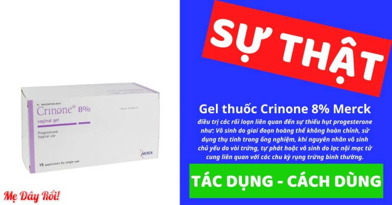 [Vạch Trần] Thuốc Crinone 8% Gel là thuốc gì? Giá bao nhiêu? Có tác ...